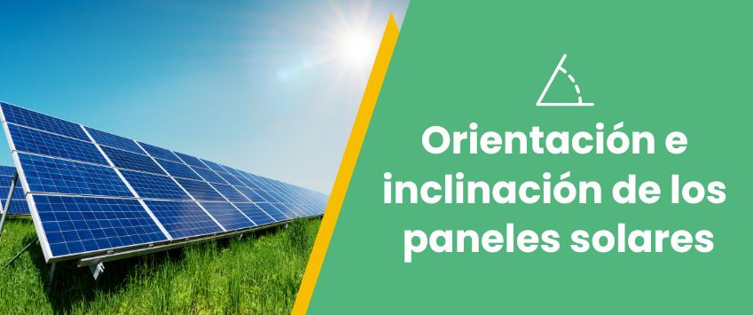 Qué orientación e inclinación han de tener los paneles solares en el ...