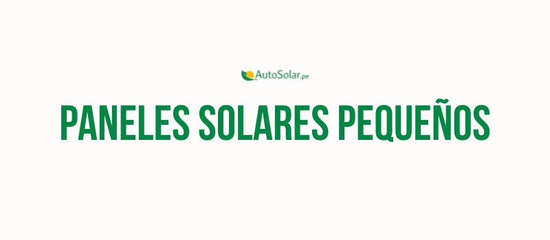 Panel solar pequeño | Compra tu mini panel solar en AutoSolar