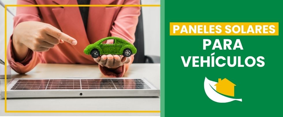 Paneles Solares para Vehículos | Funcionamiento y beneficios